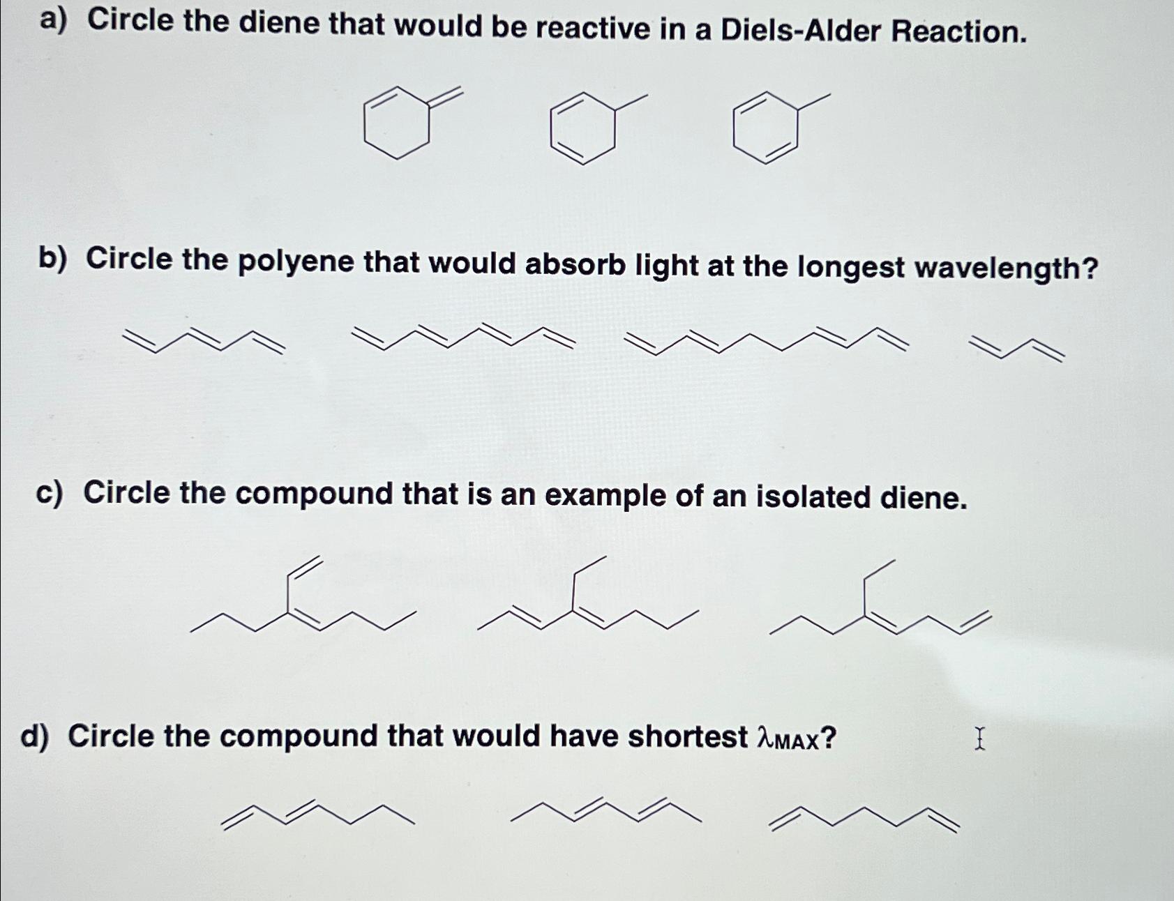Solved a) ﻿Circle the diene that would be reactive in a | Chegg.com