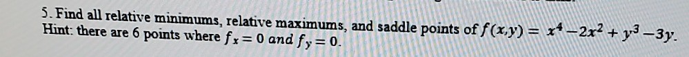 Solved 5. Find all relative minimums, relative maximums, and | Chegg.com