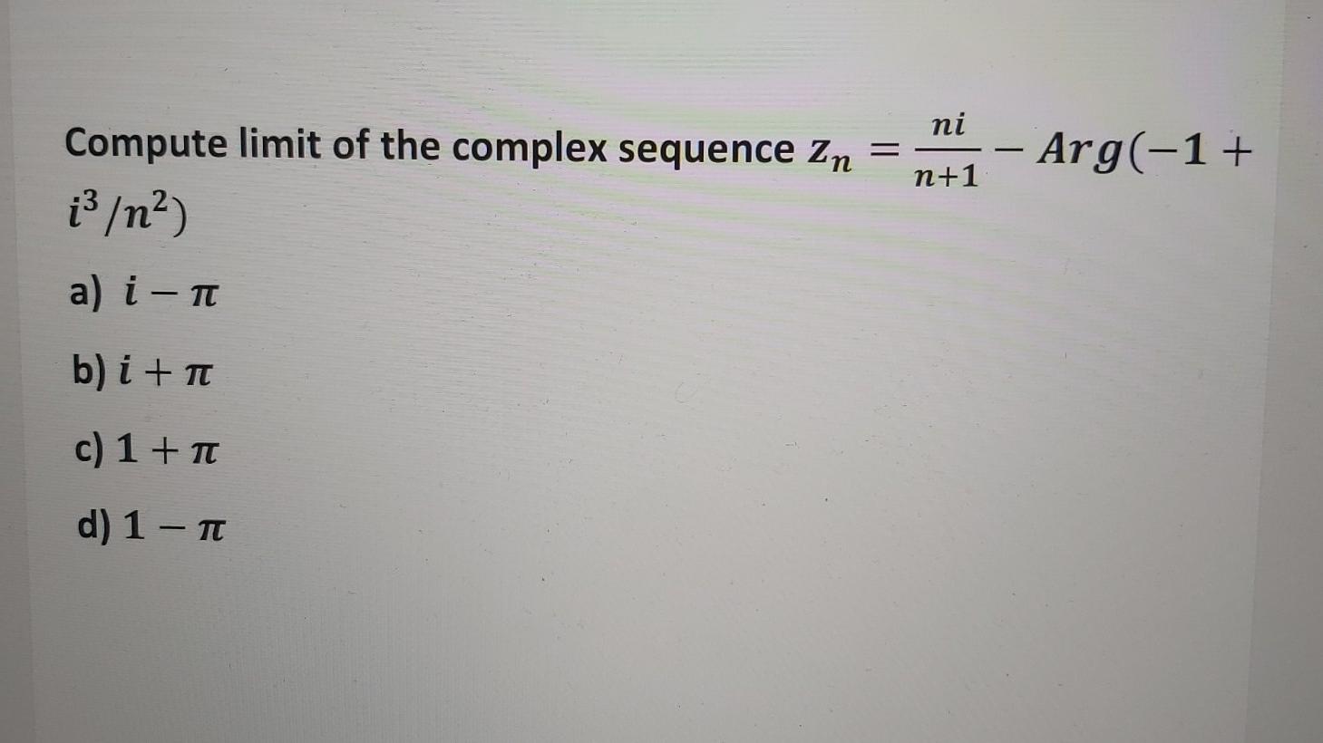 Solved Ni Arg 1 Compute Limit Of The Complex Sequence Zn 9084