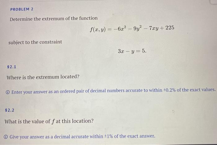 Solved PROBLEM 2 Determine the extremum of the function | Chegg.com