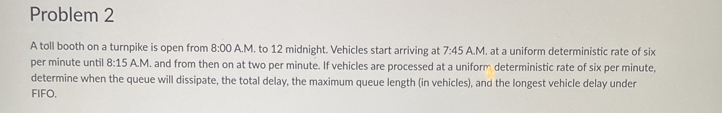 Solved Problem 2A toll booth on a turnpike is open from 8:00 | Chegg.com
