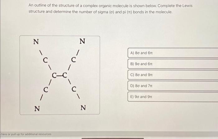 Solved An outline of the structure of a complex organic | Chegg.com