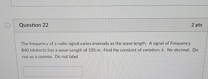 Solved Question 222 ﻿ptsThe frequency of a radio signal | Chegg.com