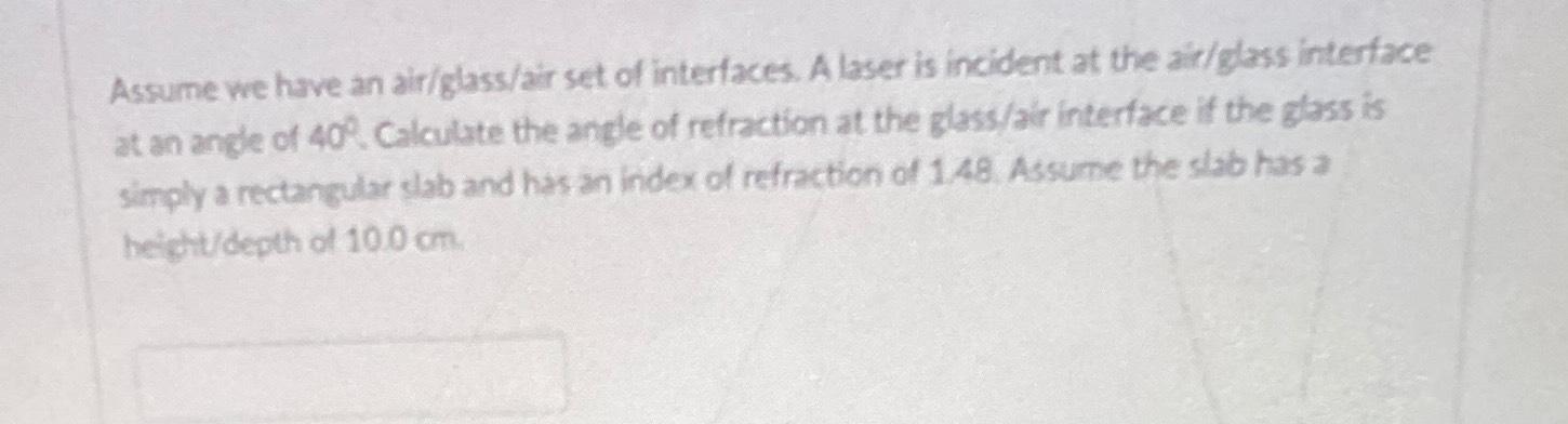Solved Assume we have an air/glass/air set of interfaces. A | Chegg.com