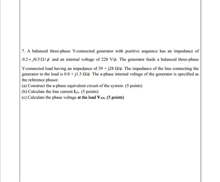 Solved 7 A Balanced Three Phase Y Connected Generator With