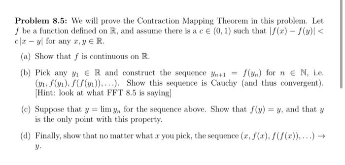 Solved Problem 8.5: We will prove the Contraction Mapping | Chegg.com