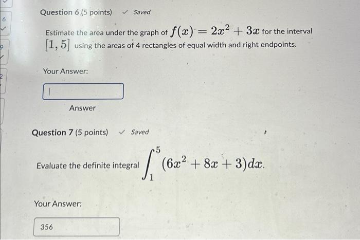 Solved Estimate the area under the graph of f(x)=2x2+3x for | Chegg.com