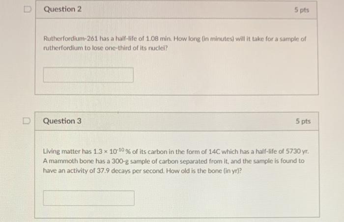 Solved Question 2 5 pts Rutherfordium-261 has a half-life of | Chegg.com