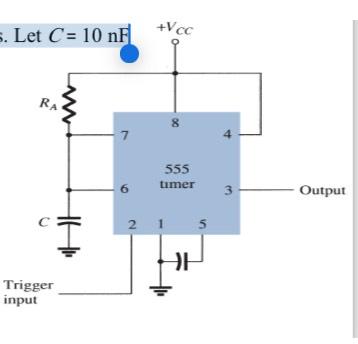 Solved Objective: Design a 555 ﻿IC as a monostable | Chegg.com