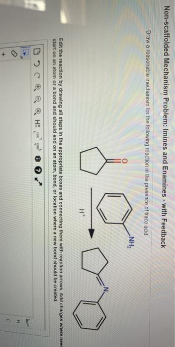Solved Non-scaffolded Mechanism Problem: Imines and Enamines | Chegg.com Solved Non-scaffolded Mechanism Problem: Imines and Enamines | Chegg.com