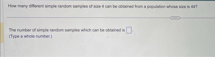 Solved How many different simple random samples of size 4 | Chegg.com