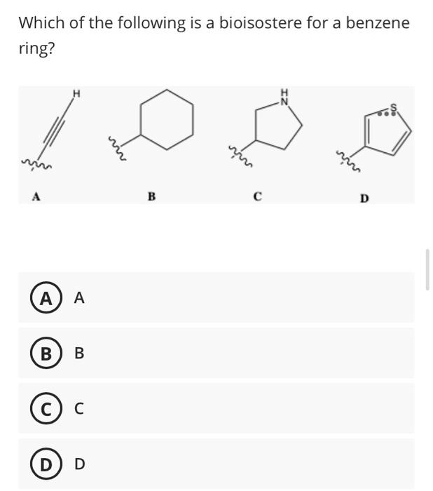 Solved Which of the following is a bioisostere for a benzene | Chegg.com