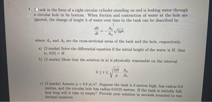 [Solved]: 1. A tank in the form of a right-circular cylinde