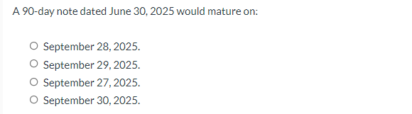 Solved A 90-day note dated June 30,2025 ﻿would mature | Chegg.com