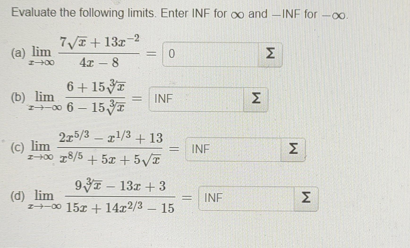 Solved Evaluate the following limits. Enter INF for ∞ and | Chegg.com