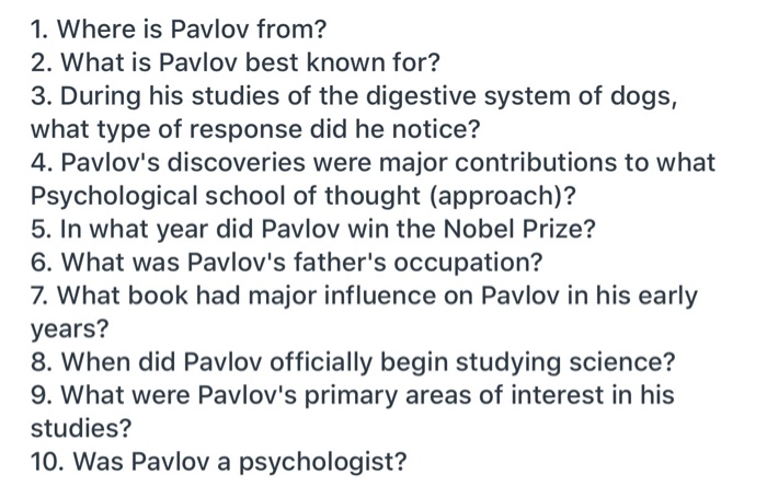 Solved 1. Where is Pavlov from? 2. What is Pavlov best known | Chegg.com