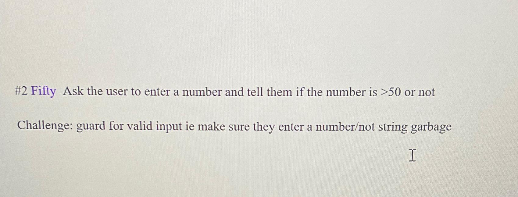 Solved #2 ﻿Using C Programming Language Fifty Ask the user | Chegg.com