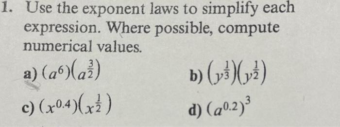 Solved 1. Use the exponent laws to simplify each expression. | Chegg.com