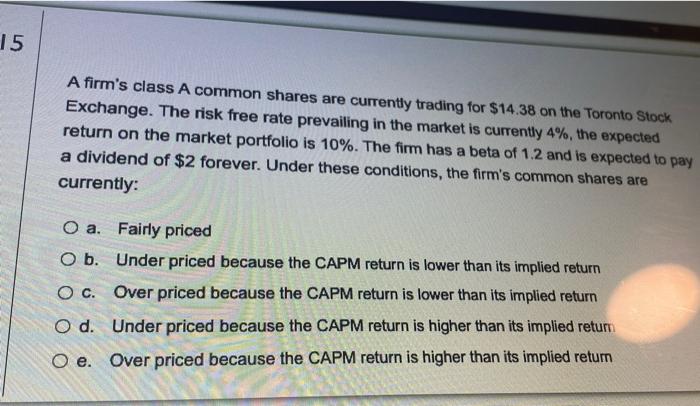 Solved 15 A firm's class A common shares are currently | Chegg.com