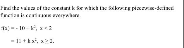 Solved Find the values of the constant k for which the | Chegg.com