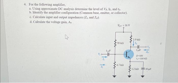 Solved 4. For the following amplifier, a. Using approximate | Chegg.com