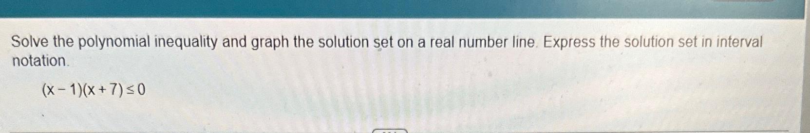 Solved Solve the polynomial inequality and graph the | Chegg.com