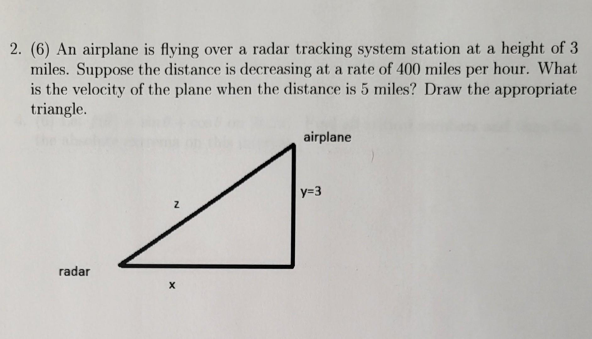 Solved 2. (6) An airplane is flying over a radar tracking | Chegg.com