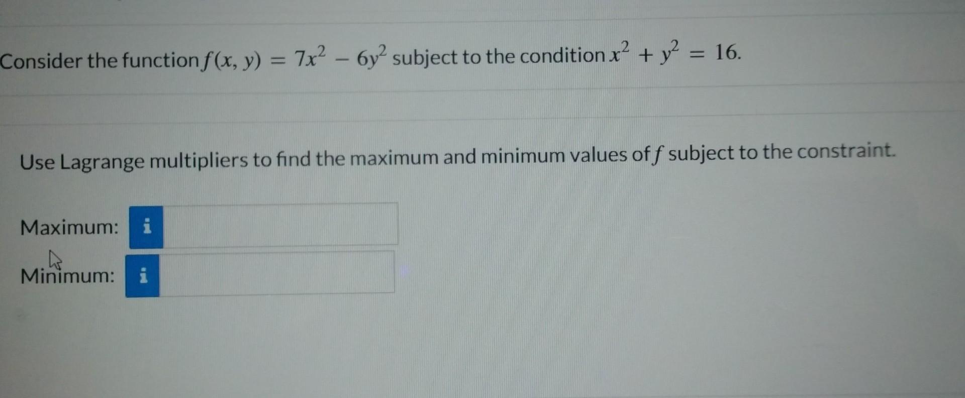 Solved = Consider the function f(x, y) = 7x2 – 6y2 subject | Chegg.com