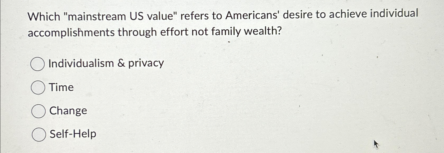 Solved Which "mainstream US value" refers to Americans' | Chegg.com