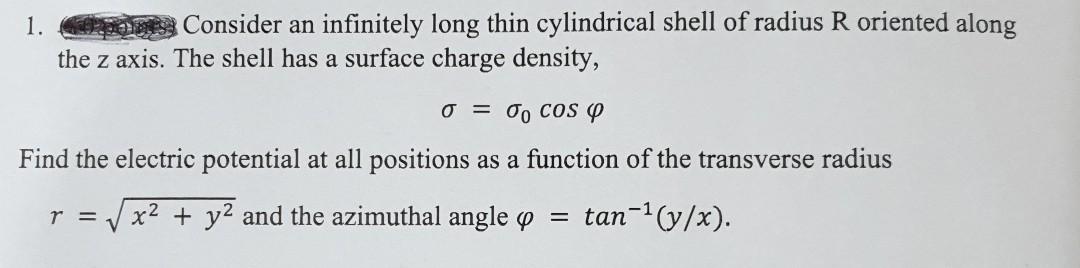 Solved 1. Consider an infinitely long thin cylindrical shell | Chegg.com