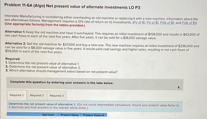 Solved Problem 11-6A (Algo) Net present value of alternate | Chegg.com