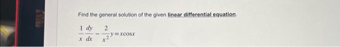 Solved Find the general solution of the given linear | Chegg.com