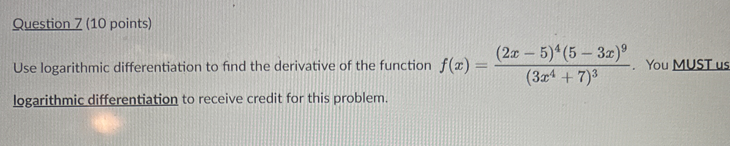 Question 7 (10 ﻿points)Use logarithmic | Chegg.com