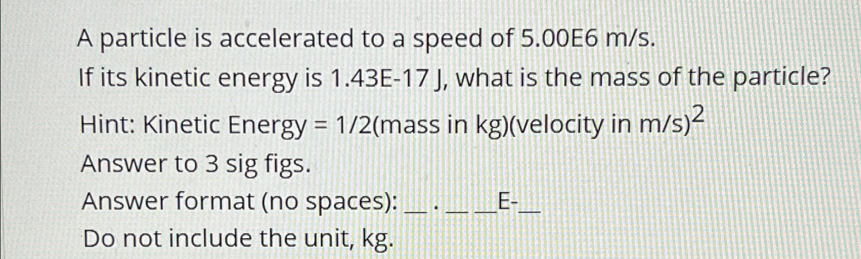 Solved A particle is accelerated to a speed of 5.00E6ms.If | Chegg.com