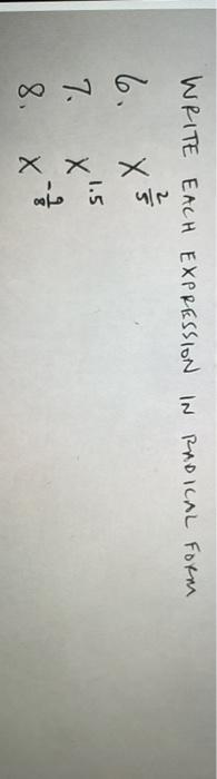Solved WRITE EACH EXPRESSION IN RADICAL Form 6. X & Xši 1.5 | Chegg.com