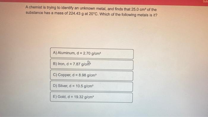 Solved A chemist is trying to identify an unknown metal, and | Chegg.com