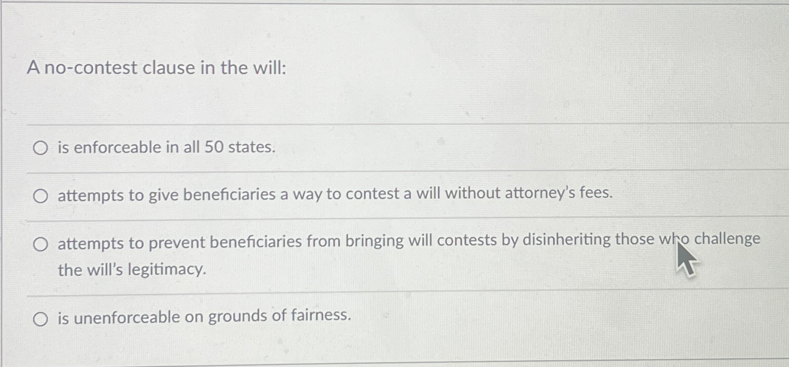 Solved A no-contest clause in the will:is enforceable in all | Chegg.com