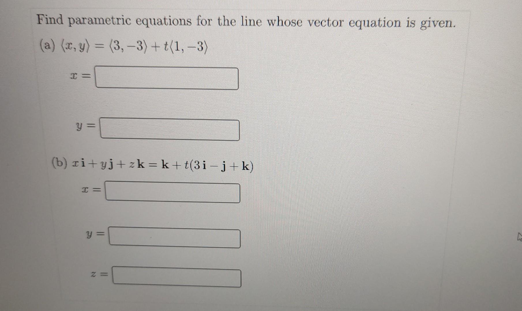 Solved Find parametric equations of the line that satisfies | Chegg.com