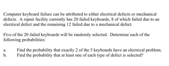 Solved Computer keyboard failure can be attributed to either | Chegg.com