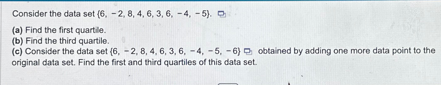 Solved Consider the data set {6,-2,8,4,6,3,6,-4,-5}.(a) | Chegg.com