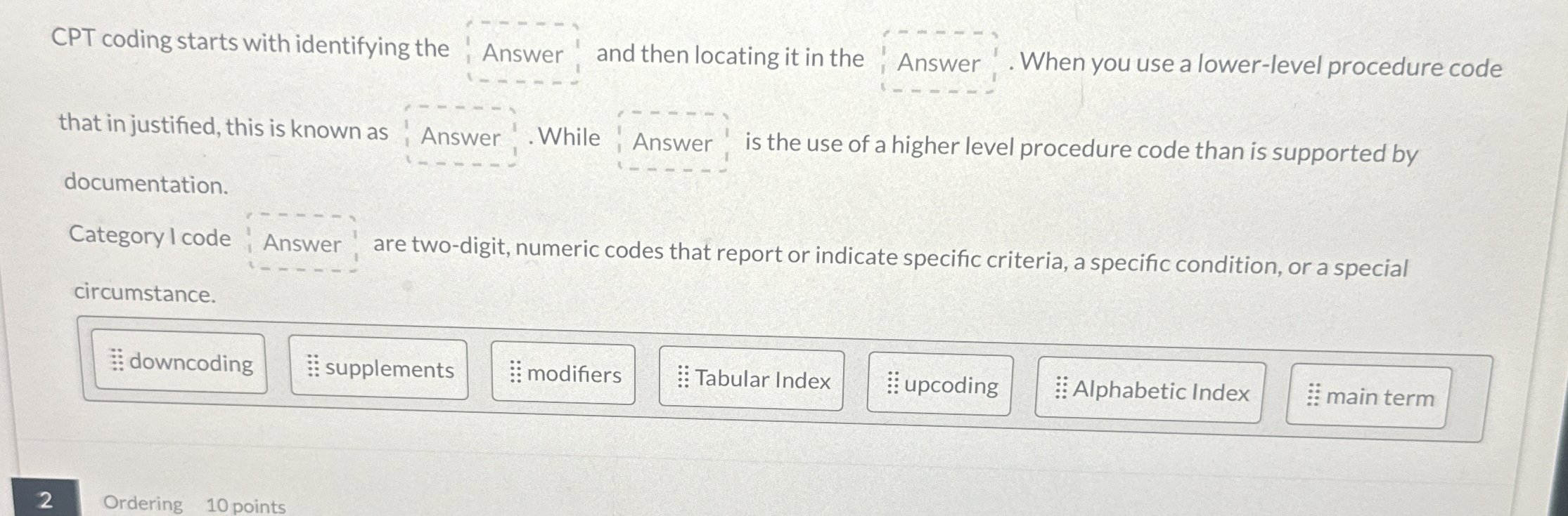Solved CPT coding starts with identifying the Answer; and | Chegg.com