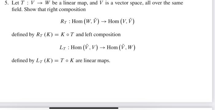 Solved Let T:V→W be a linear map, and V is a vector space, | Chegg.com