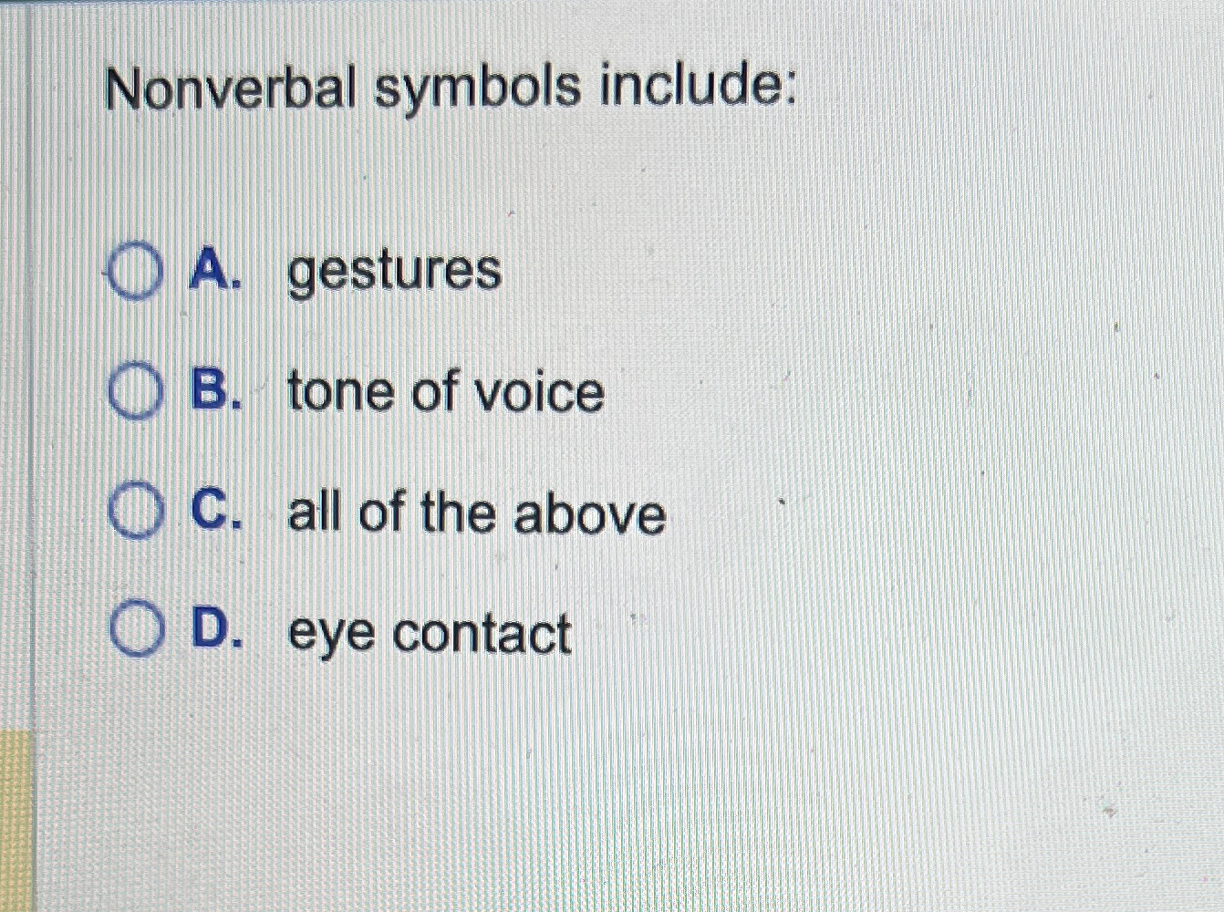 Solved Nonverbal symbols include:A. ﻿gesturesB. ﻿tone of | Chegg.com