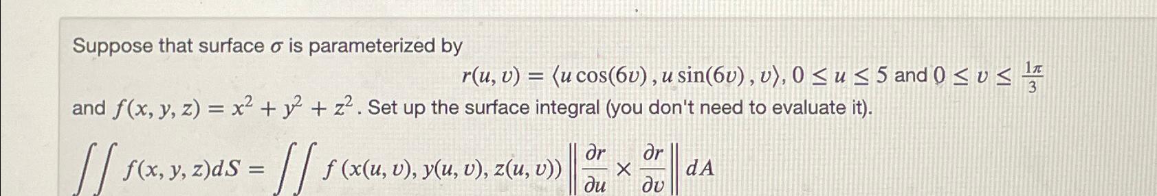 Solved Suppose that surface \\\\sigma is parameterized | Chegg.com
