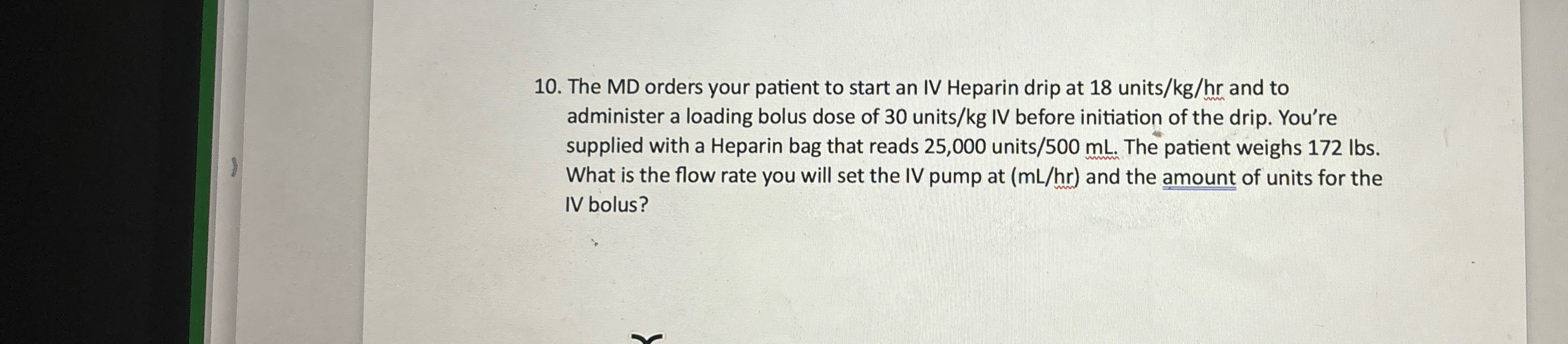 Solved The MD orders your patient to start an IV Heparin | Chegg.com