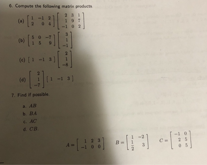 Solved 6. Compute the following matrix products, 2 3 il 1 | Chegg.com