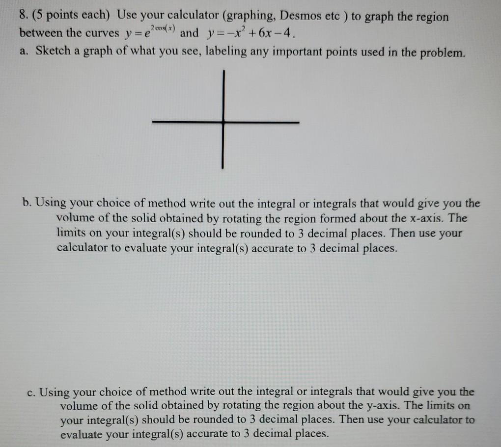 Solved 8. (5 points each) Use your calculator (graphing, | Chegg.com