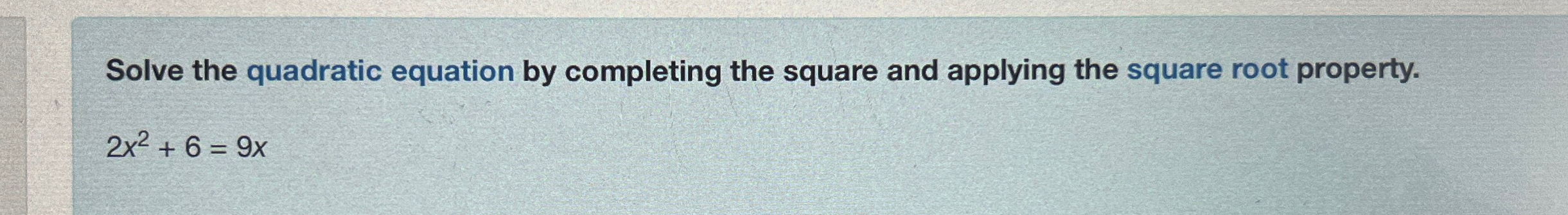 Solved Solve the quadratic equation by completing the square | Chegg.com