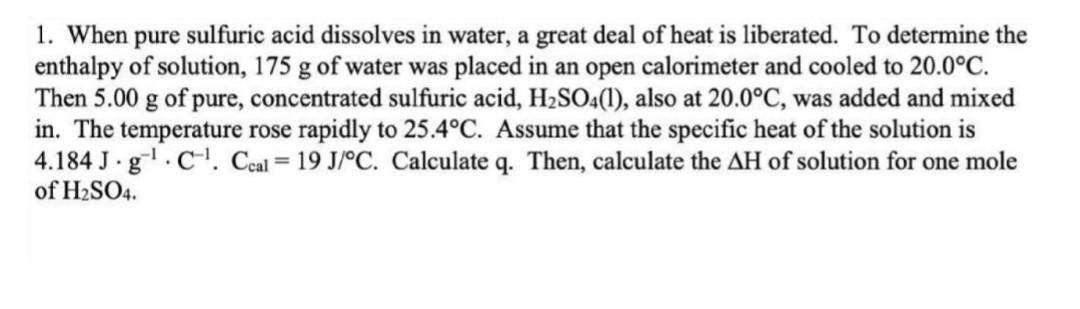 Solved 1. When pure sulfuric acid dissolves in water, a | Chegg.com