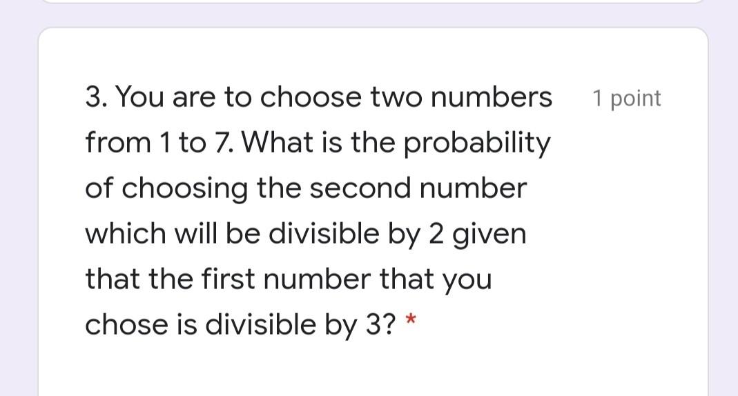 Solved 1 point 3. You are to choose two numbers from 1 to 7. | Chegg.com